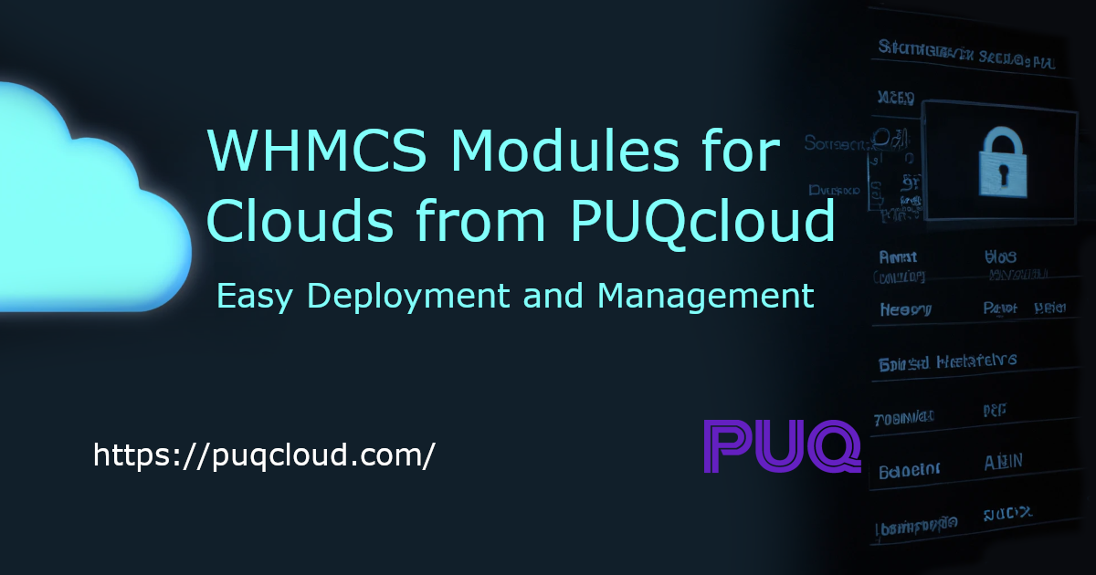 WHMCS Modules for Clouds from PUQcloud | Easy Deployment and Management