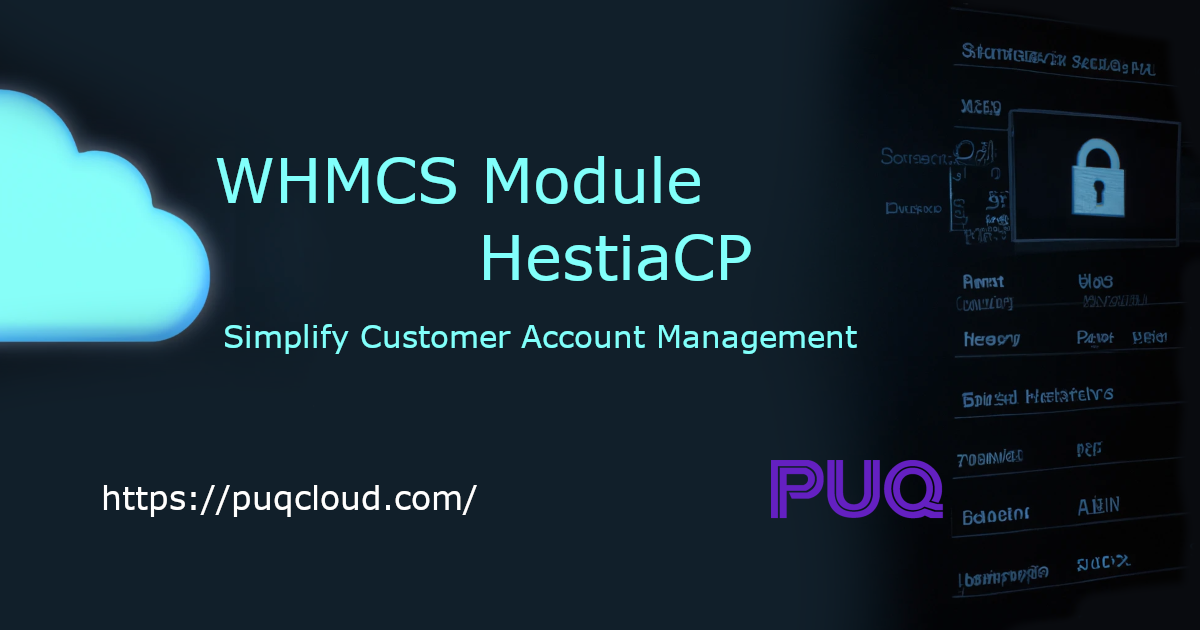 WHMCS Module HestiaCP - Simplify Customer Account Management with our HestiaCP WHMCS Module ...
