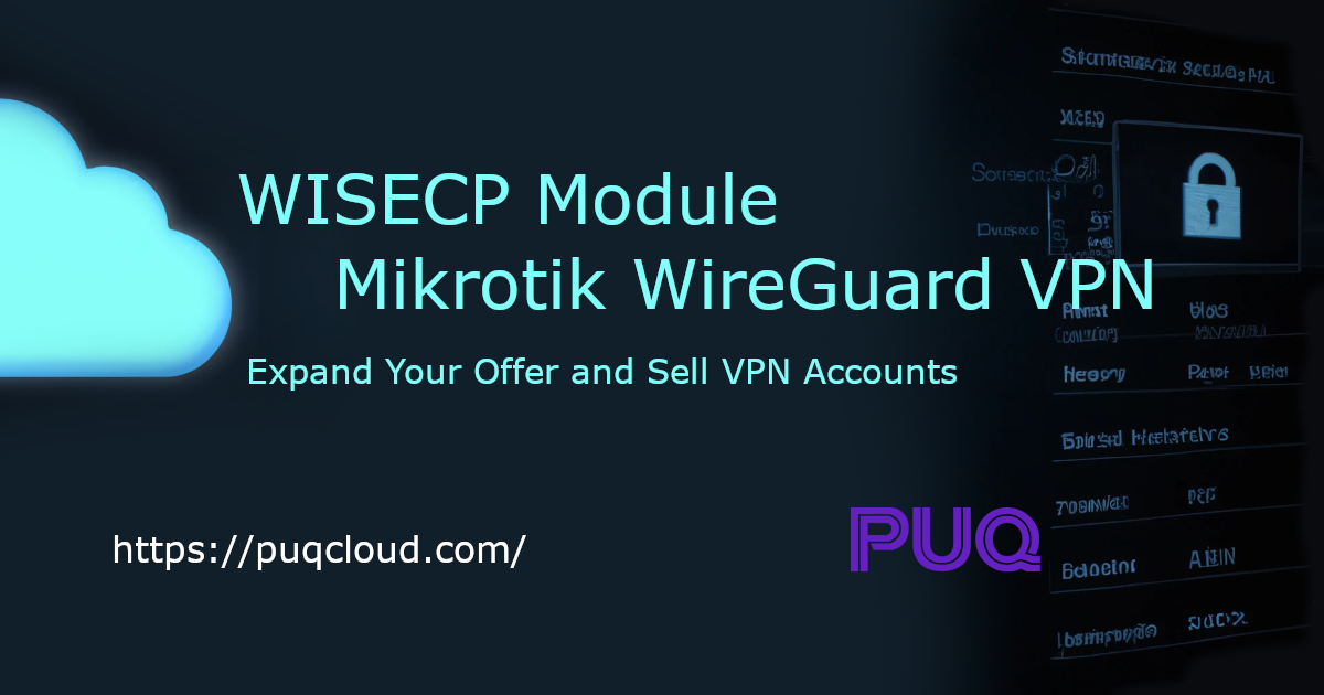 WISECP Module Mikrotik WireGuard VPN | Secure VPN Account Management