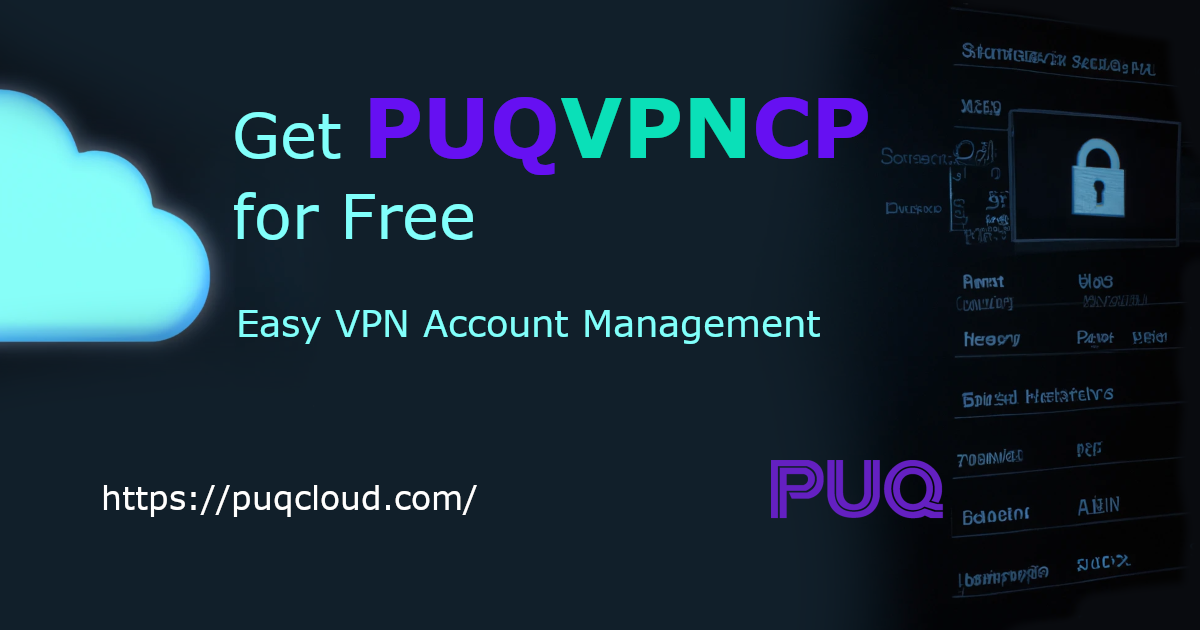 Get PUQVPNCP Panel for Free - Easy VPN Account Management